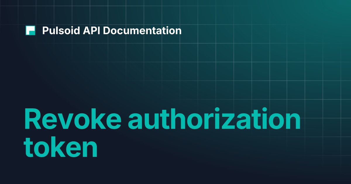 Revoke authorization token | Pulsoid API Documentation