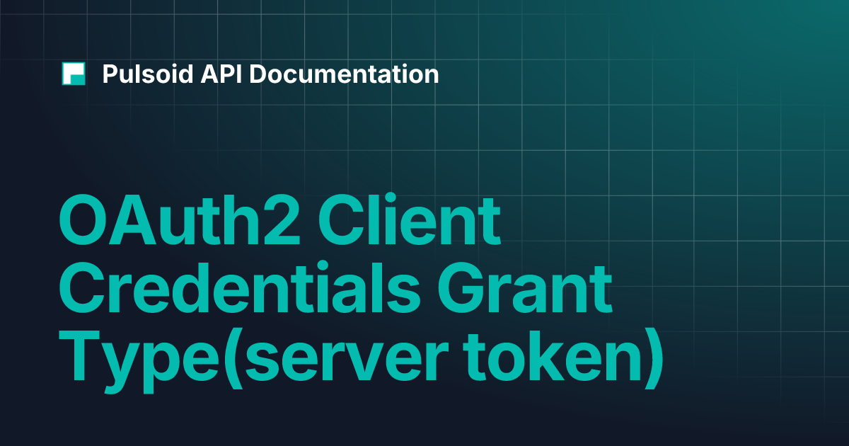 OAuth2 Client Credentials Grant Type(server token) | Pulsoid API Documentation